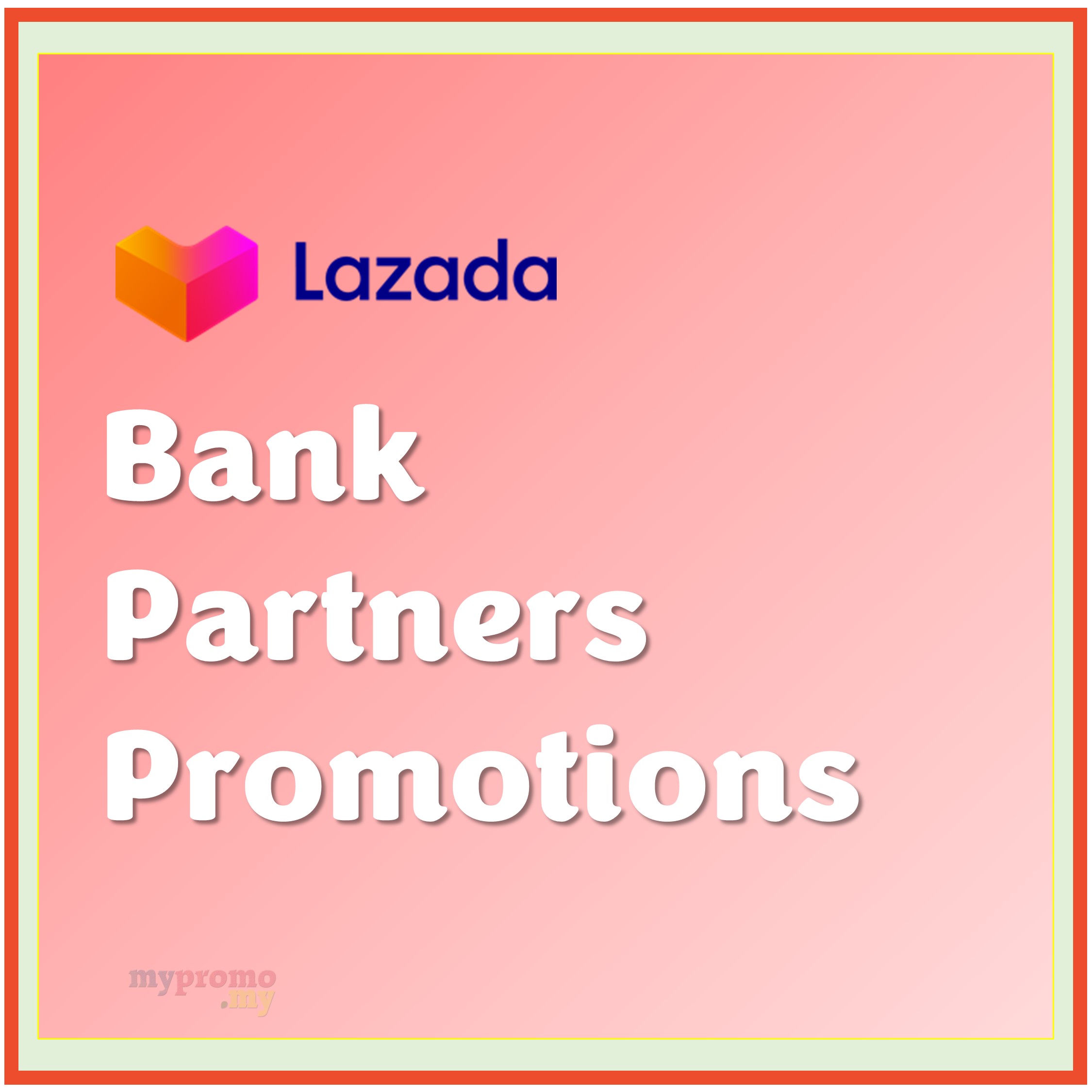 Lazada Bank Promotions for August 2022 - mypromo.my